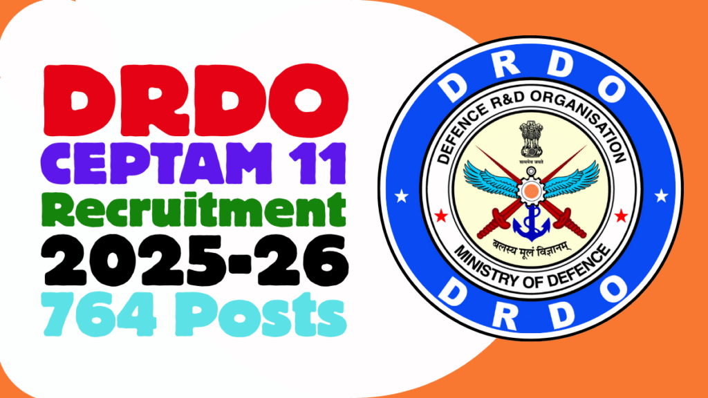 DRDO CEPTAM 11 Recruitment 2025: DRDO ने जारी किया 764 पदों का ...